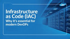 Infrastructure as Code (IaC): Why It’s Essential for Modern DevOps